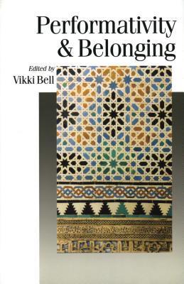 Performativity & Belonging by Vikki Bell | Goodreads