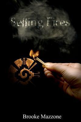Setting Fires: Book One by Brooke J. Mazzone | Goodreads