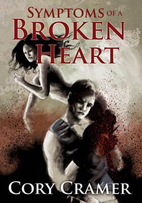 Symptoms of a Broken Heart by Cory Cramer | Goodreads