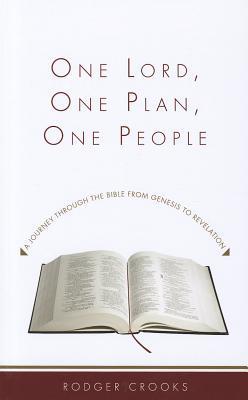 One Lord, One Plan, One People: A Journey Through the Bible from ...