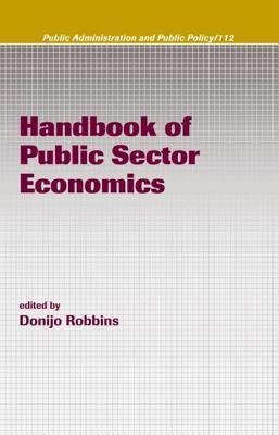 Handbook of Public Sector Economics by Donijo Robbins | Goodreads