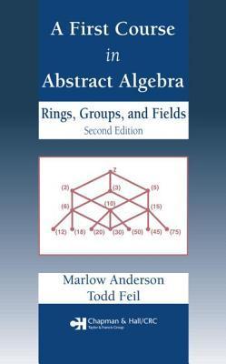 A First Course in Abstract Algebra: Rings, Groups and Fields by Marlow ...
