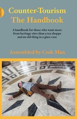 Counter-Tourism: The Handbook by Crab Man | Goodreads