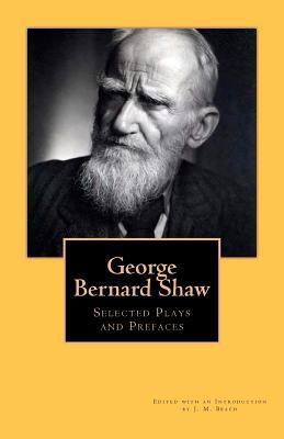 Selected Plays and Prefaces by George Bernard Shaw | Goodreads