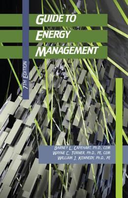 Guide to Energy Management, Seventh Edition by Barney L. Capehart ...