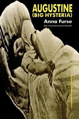 Augustine (Big Hysteria) (Contemporary Theatre Studies) by Anna Furse | Goodreads