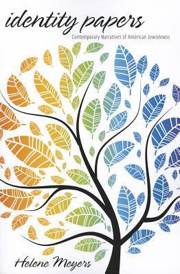 Identity Papers: Contemporary Narratives of American Jewishness by ...