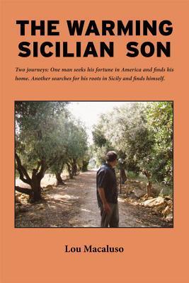 The Warming Sicilian Son by Lou Macaluso | Goodreads