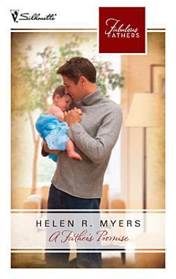 A Father's Promise (Fabulous Fathers Book 14) by Helen R. Myers | Goodreads