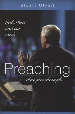 Preaching That Gets Through by Stuart Olyott | Goodreads
