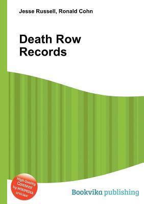 Death Row Records by Jesse Russell | Goodreads