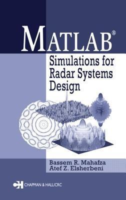 MATLAB Simulations for Radar Systems Design by Bassem R. Mahafza ...
