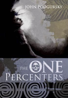 The One Percenters by John Podgursky | Goodreads