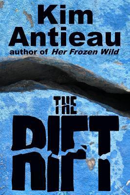 The Rift by Kim Antieau | Goodreads