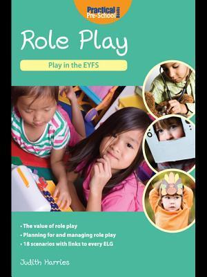 Role Play: Play in the Eyfs by Judith Harries | Goodreads