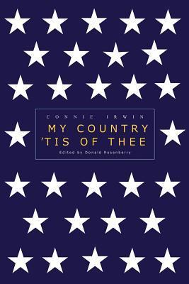 My Country 'Tis of Thee by Connie Irwin | Goodreads