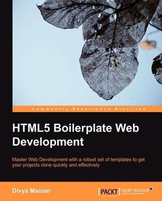 Html5 Boilerplate Web Development by Divya Manian | Goodreads
