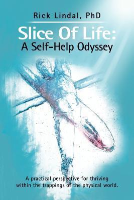 Slice of Life: A Self-Help Odyssey: A Practical Perspective for ...