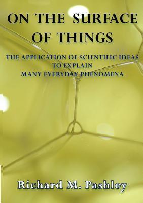 On the Surface of Things: The Application of Scientific Ideas to ...