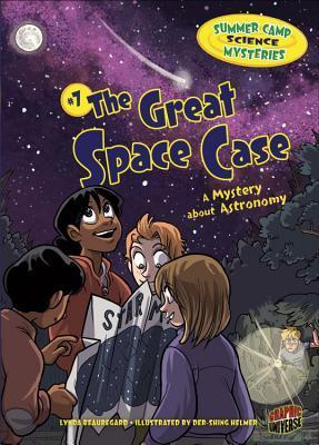 The Great Space Case: A Mystery about Astronomy by Lynda Beauregard ...