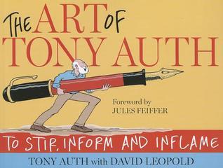 The Art of Tony Auth: To Stir, Inform and Inflame by Tony Auth with ...
