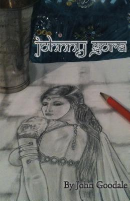 Johnny Gora by John Goodale | Goodreads