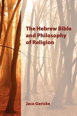 The Hebrew Bible and Philosophy of Religion (Sbl - Resources for ...