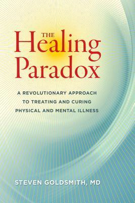 The Healing Paradox: A Revolutionary Approach to Treating and Curing ...