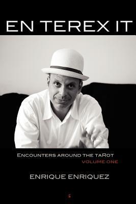 En Terex It: Encounters Around Tarot: Volume 1 by Enrique Enriquez ...