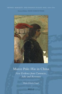 Marco Polo Was in China: New Evidence from Currencies, Salts and ...