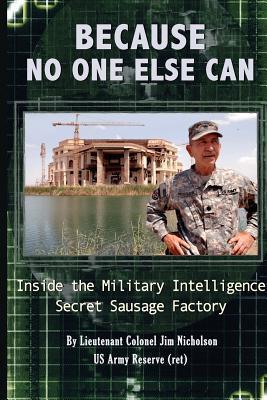 Because No One Else Can: Inside the Military Intelligence Secret ...