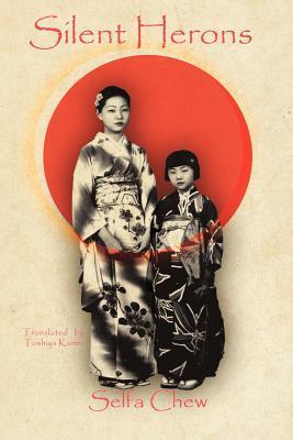 Silent Herons by Selfa Chew | Goodreads