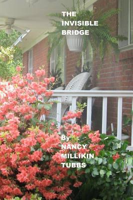 The Invisible Bridge by Nancy Millikin Tubbs | Goodreads
