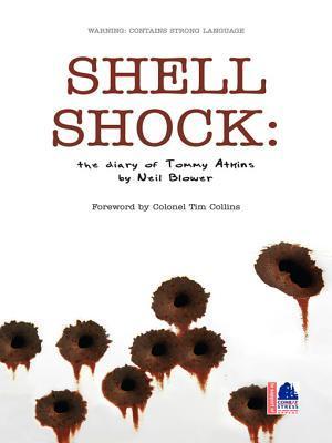 Shell Shock: The Diary of Tommy Atkins by Neil Blower | Goodreads