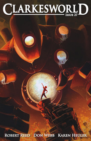 Clarkesworld Magazine, Issue 27, December 2008 by Neil Clarke | Goodreads