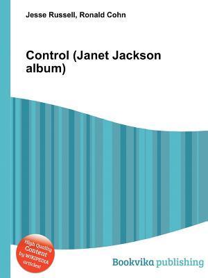 Control (Janet Jackson Album) by Jesse Russell | Goodreads