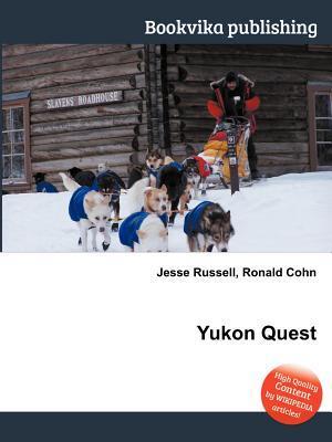 Yukon Quest by Jesse Russell | Goodreads
