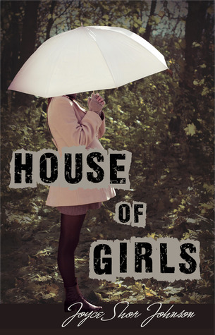 House of Girls by Joyce Shor Johnson | Goodreads