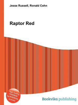 Raptor Red by Jesse Russell | Goodreads