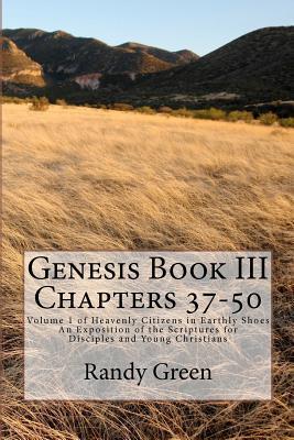 Genesis Book III: Chapters 37-50: Volume 1 of Heavenly Citizens in ...