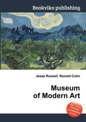 Museum of Modern Art by Jesse Russell | Goodreads
