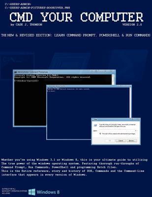 CMD Your Computer by Cask J. Thomson | Goodreads