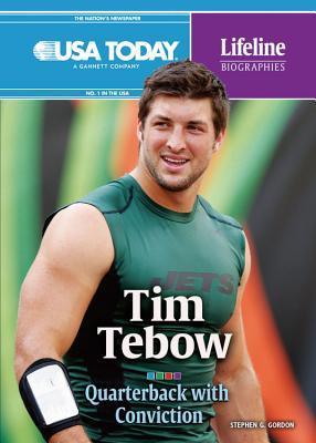 Tim Tebow: Quarterback with Conviction by Stephen G. Gordon | Goodreads