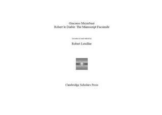 Robert le Diable: The Facsimile by Robert Ignatius Letellier | Goodreads