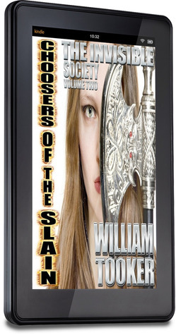 Choosers Of The Slain (The Invisible Society #2) by William Tooker ...