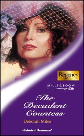 The Decadent Countess by Deborah Miles | Goodreads