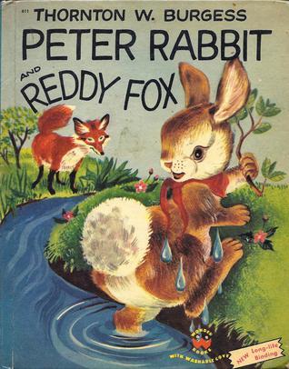 Peter Rabbit and Reddy Fox by Thornton W. Burgess | Goodreads