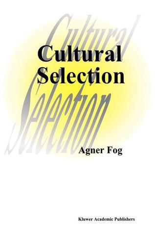 Cultural Selection by Agner Fog | Goodreads