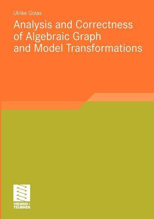 Analysis and Correctness of Algebraic Graph and Model Transformations ...