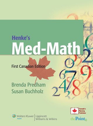 Henke's Med-Math by Brenda Predham | Goodreads